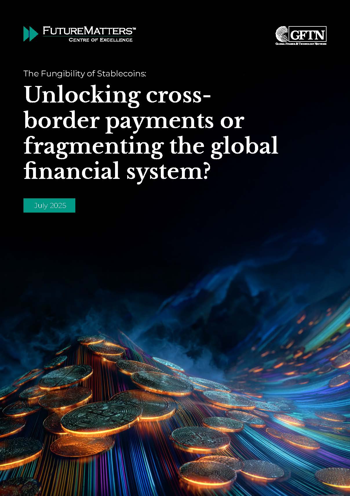 The Fungibility of Stablecoins: Unlocking Cross-Border Payments or Fragmenting the Global ...